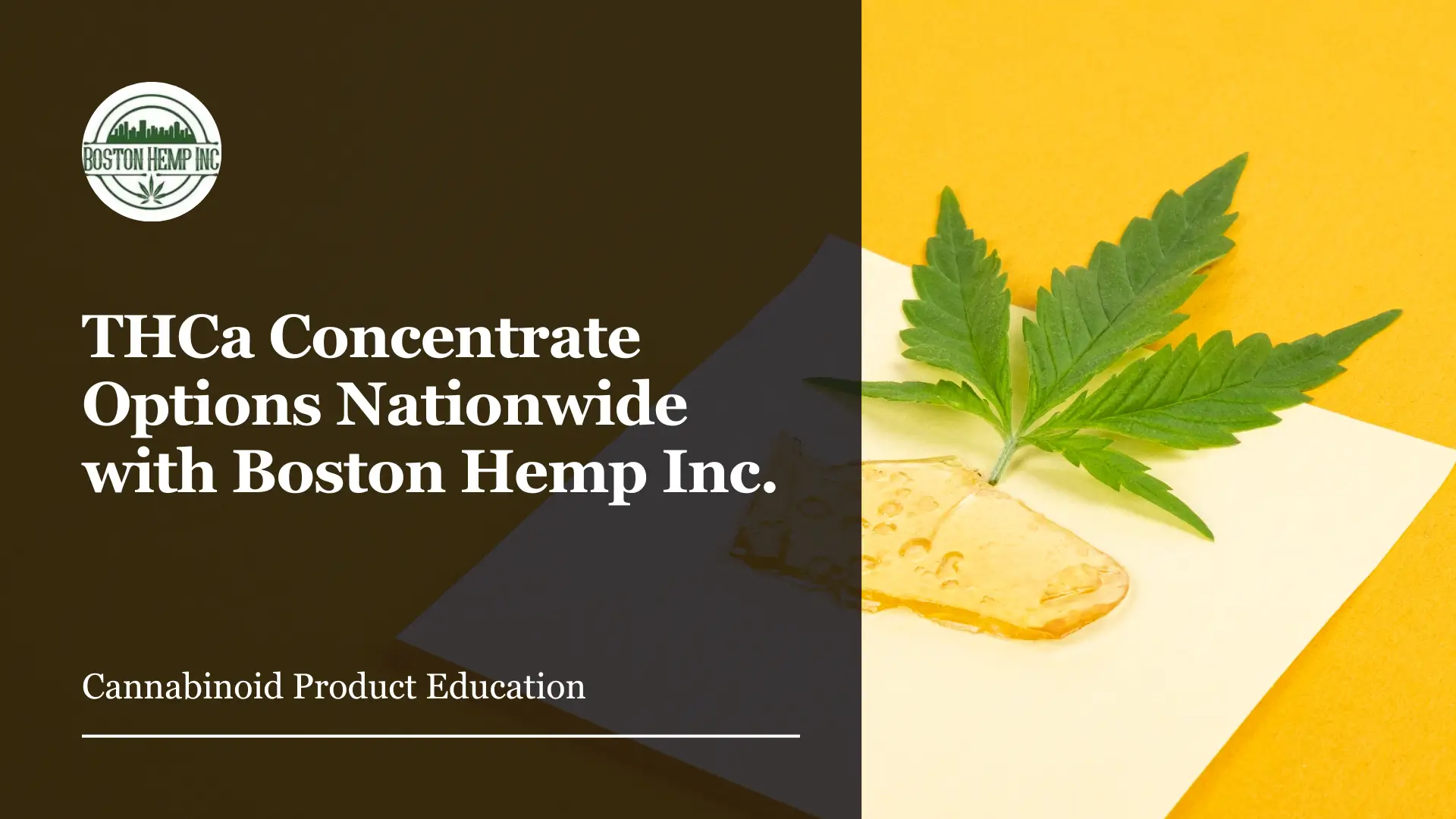 THCa Concentrate Options Nationwide with Boston Hemp Inc. - Boston Hemp